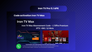 Iron TV Pro 5.1 APK : La Meilleure Application IPTV