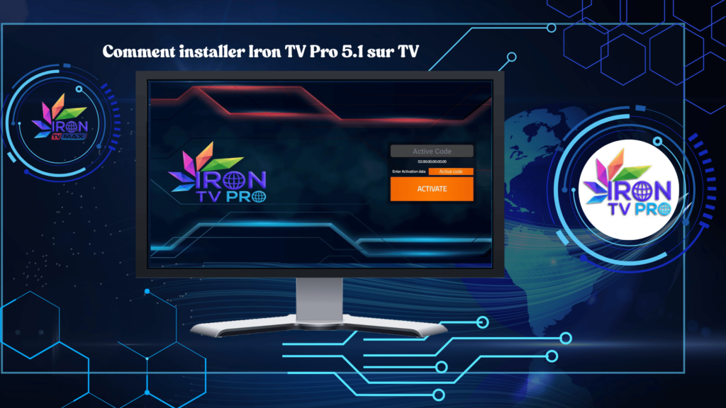 Comment installer Iron TV Pro sur TV 5.1 Activez code IPTV