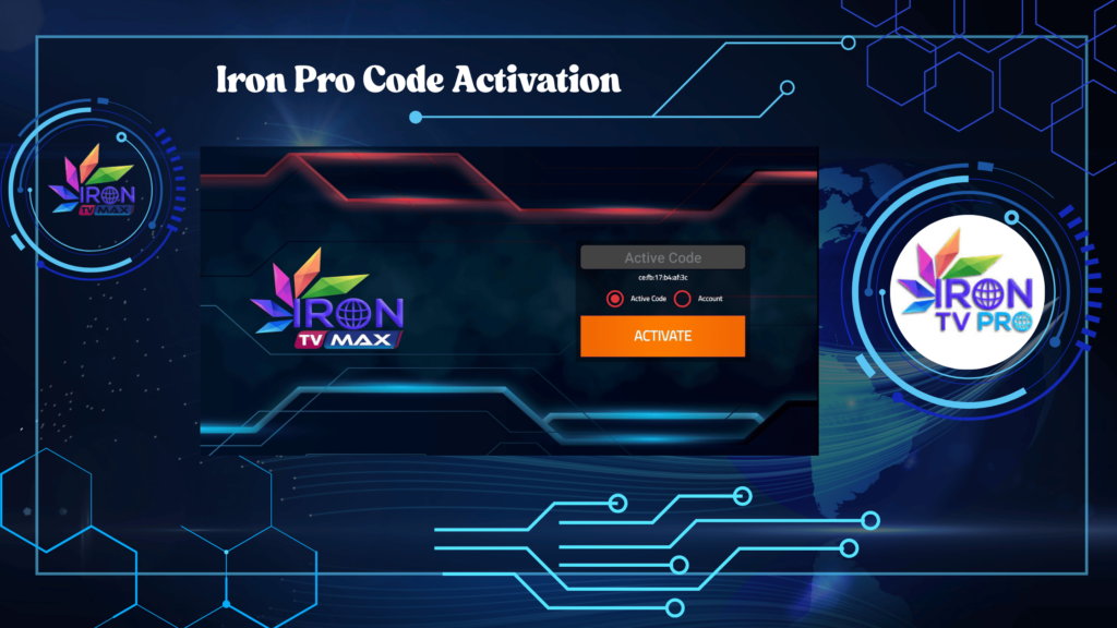 Iron Pro Code Activation Étapes Simples pour un Streaming 4K